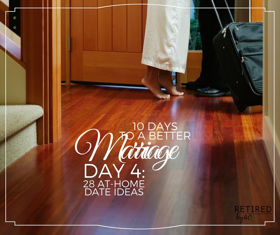 10 Days To A Better Marriage: 28 At Home Date Ideas - Living on Fifty