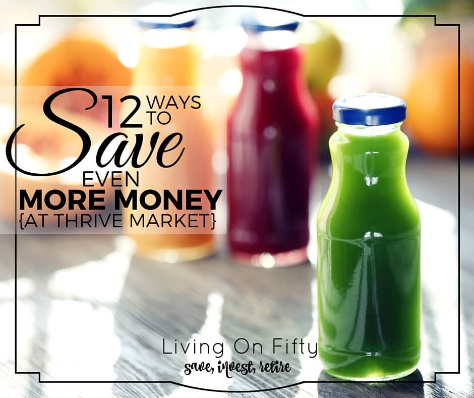 12 Crazy Ways To Save More Money at Thrive Market